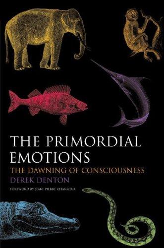 The Primordial Emotions: The Dawning of Consciousness | Center for ...